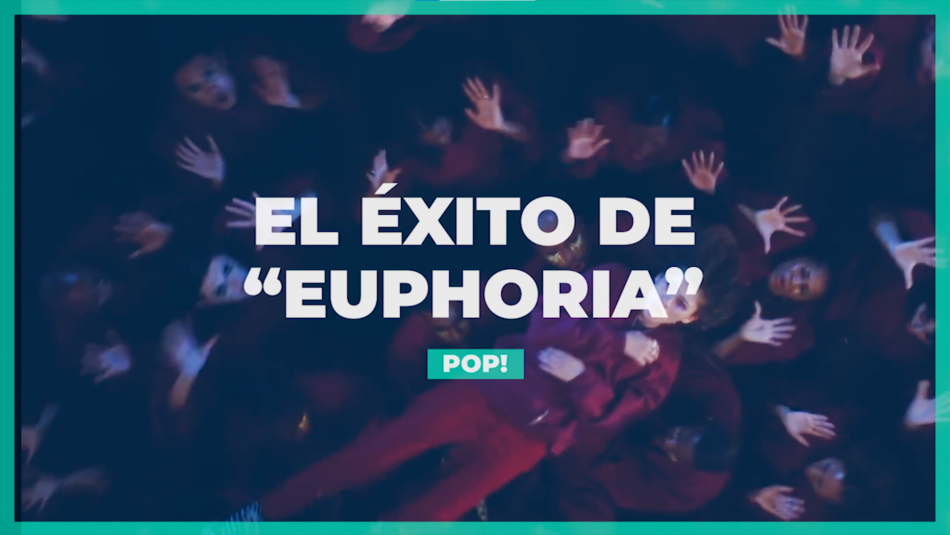 El explosivo éxito de “Euphoria”
